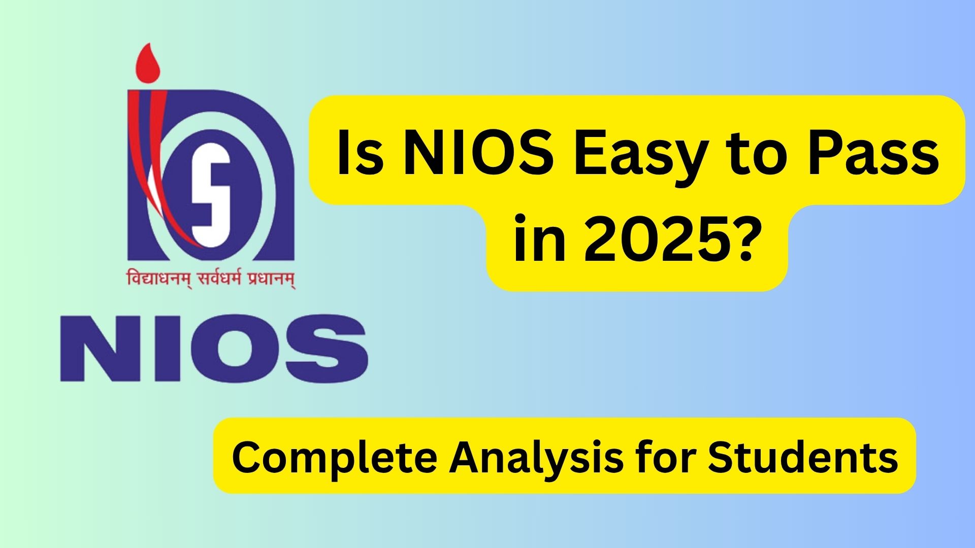 Is NIOS Easy to Pass in 2025? Complete Analysis for Students - The ...