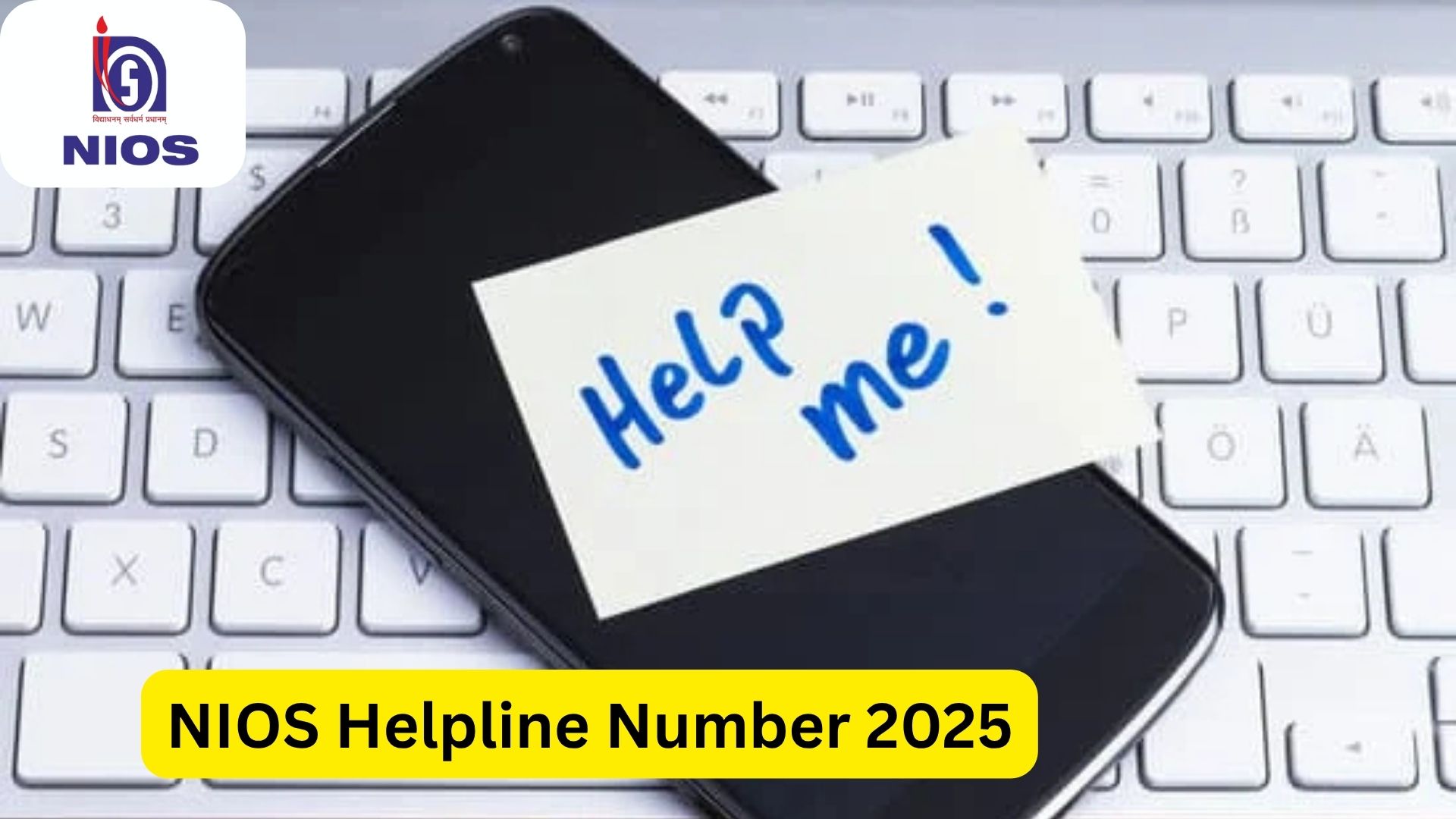 NIOS Helpline Number 2025 – Your Complete Guide to Getting Support